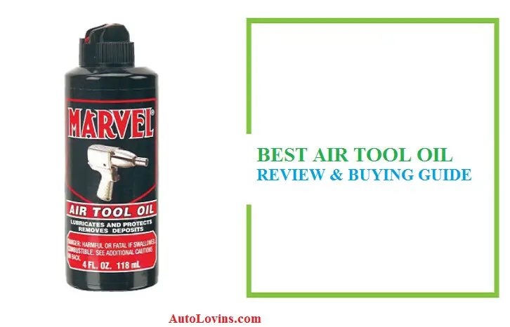 Top 5 Best Air Tool Oil Reviews 2022 [New Update] - In Depth Review ...