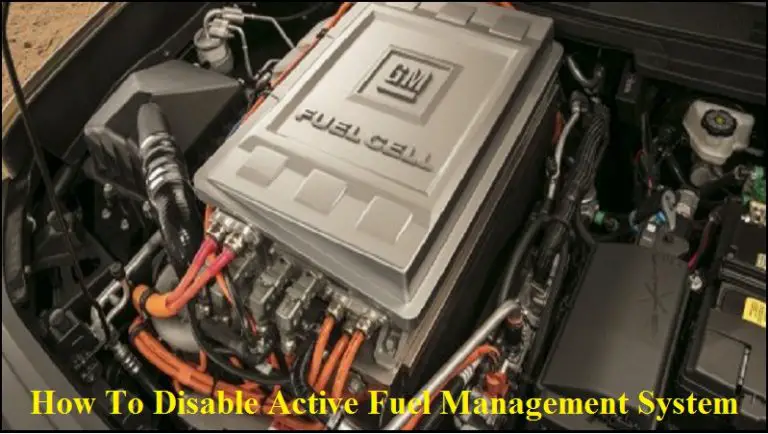 How To Disable Active Fuel Management (AFM) System? - Expert Ultimate Guide